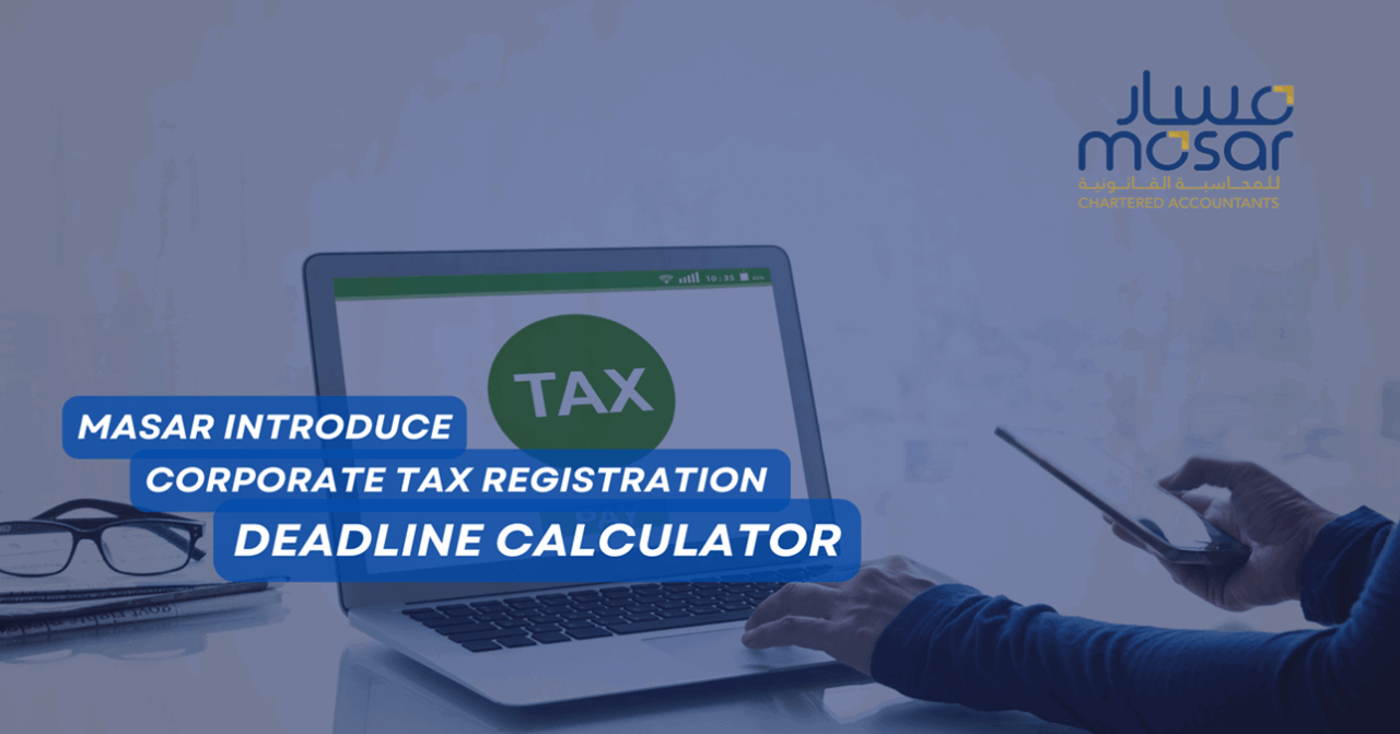 Best Corporate Tax Registration Deadline Calculator UAE